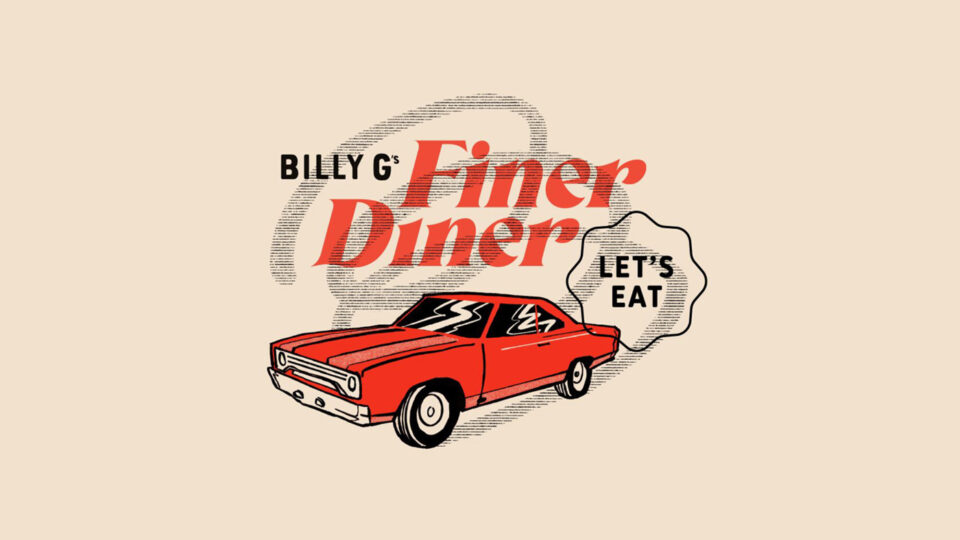 Designing a Finer Diner Brand for Billy G’s | Atomicdust